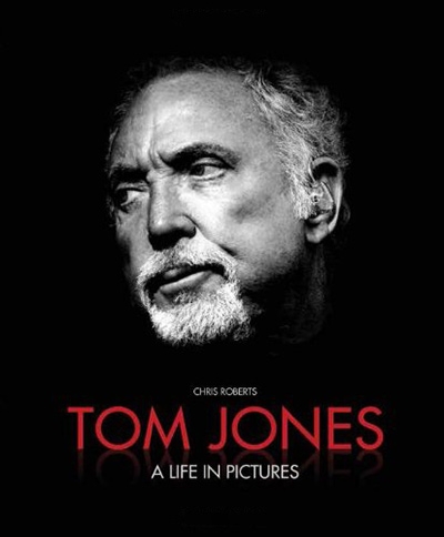 Tom Jones: A Life In Pictures