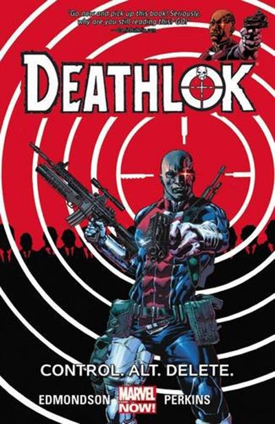 Deathlok Vol. 1: Control. Alt. Delete.