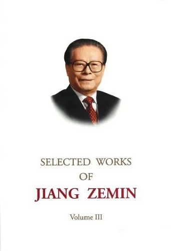 The Selected Works Of Jiang Zemin, Volume III