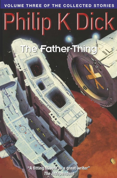 The Father-Thing: The Collected Stories, Vol. 3