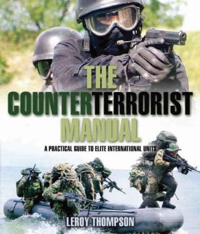 The Counterterrorist Manual: A Practical Guide To Elite International