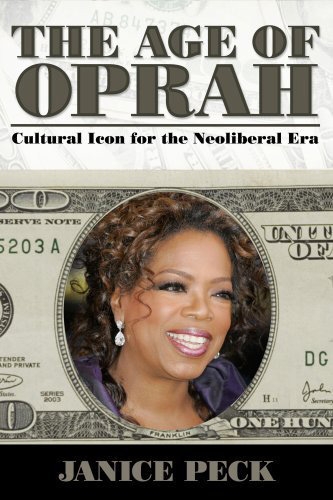 The Age Of Oprah - Cultural Icon For The Neoliberal Era