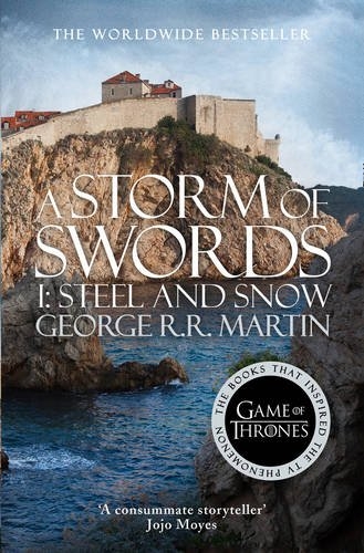 A Storm Of Swords: Part 1, Steel And Snow (A Song Of Ice And Fire, Book 3)