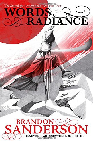 Words Of Radiance Part Two: The Stormlight Archive Book Two