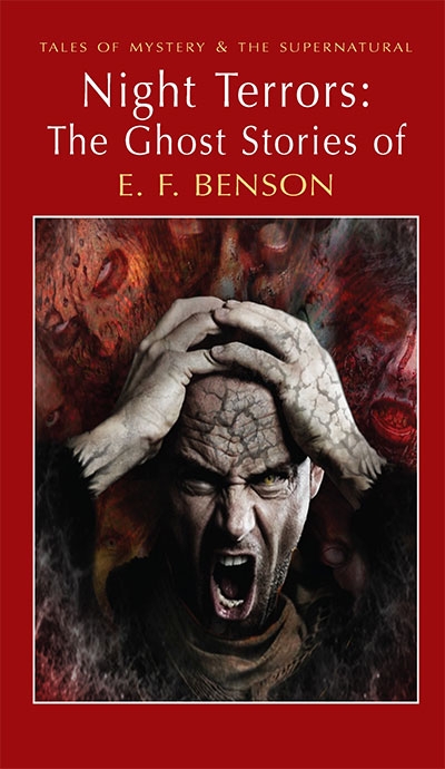 Night Terrors: The Ghost Stories Of E.F. Benson