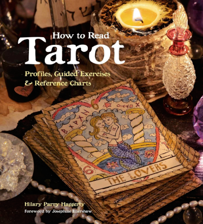 How to Read Tarot: Profiles, Guided Exercises & Reference Charts