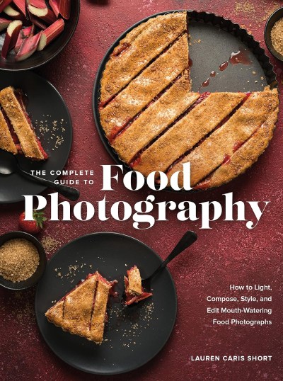 The Complete Guide to Food Photography