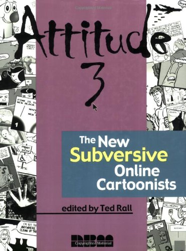 Attitude 3: The New Subversive Online Cartoonists