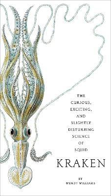 Kraken: Slightly Disturbing Science of Squid