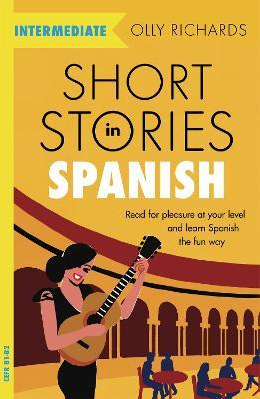 Short Stories in Spanish for Intermediate Learners