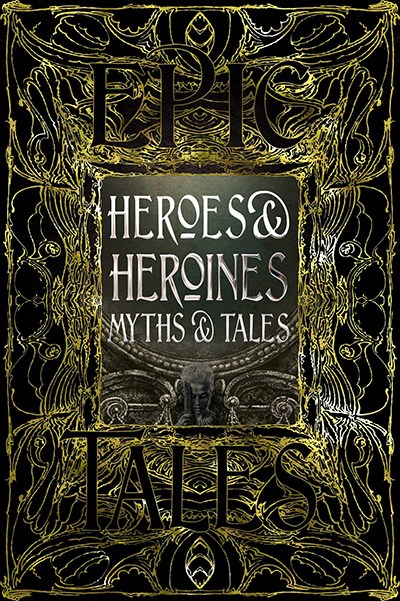 Heroes & Heroines Myths & Tales