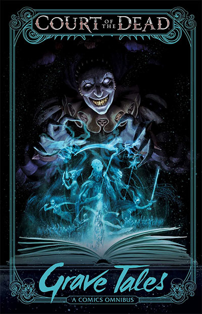 Court of the Dead: Grave Tales - A Comics Omnibus