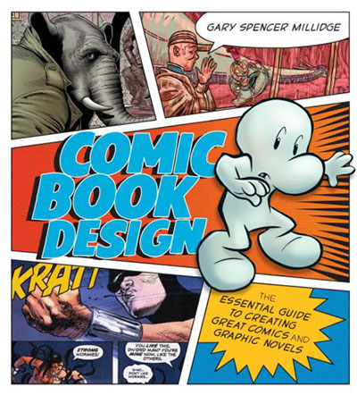 Comic Book Design: The Essential Guide to Creating Great Comics and Graphic Novels