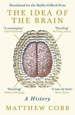 The Idea of the Brain: A History