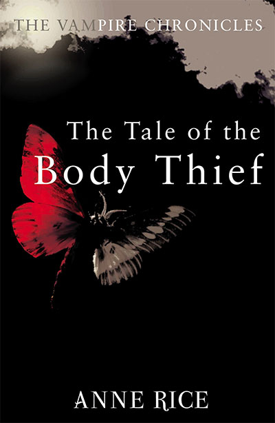 The Tale of the Body Thief (The Vampire Chronicles, Book 4)