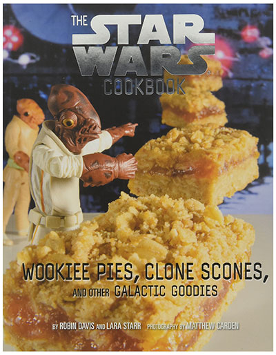 The Star Wars Cookbook: Wookiee Pies, Clone Scones, and Other Galactic Goodies