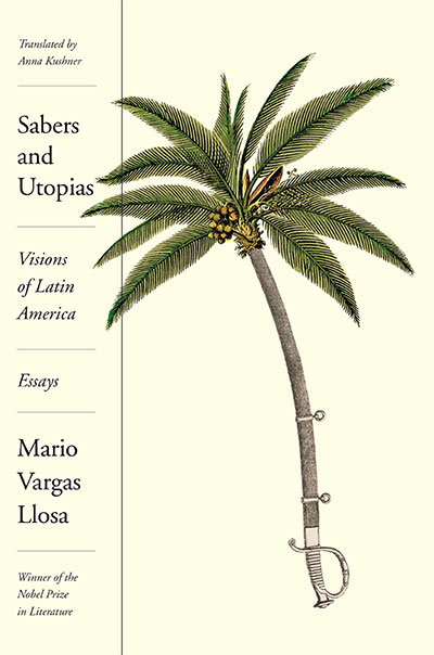 Sabers and Utopias / Visions of Latin America / Essays