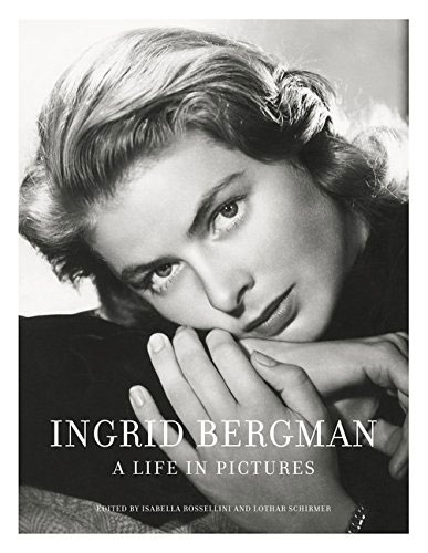 Ingrid Bergman: A Life in Pictures