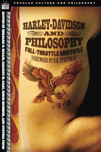 Harley-Davidson And Philosophy: Full-Throttle Aristotle