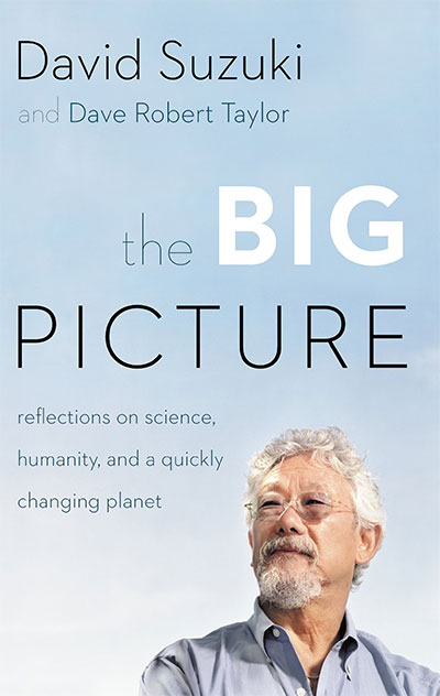 The Big Picture: Reflections On Science, Humanity, And A Quickly Changing Planet