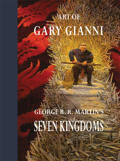 Art Of Gary Gianni: George R. R. Martin's Seven Kingdoms