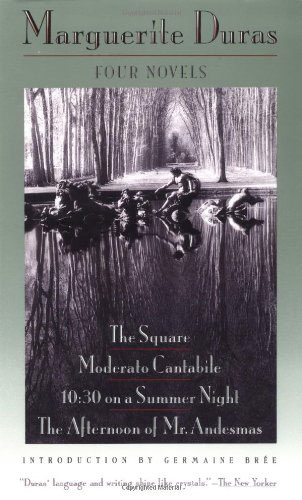 Four Novels: The Square / Moderato Cantabile / 10:30 On A Summer Night / The Afternoon Of Mr. Andesmas