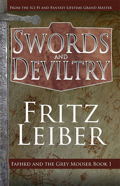 Swords And Deviltry (Fafhrd And The Gray Mouser, Book 1)