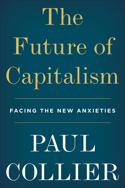 The Future Of Capitalism: Facing The New Anxieties