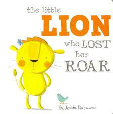 The Little Lion Who Lost Her Roar