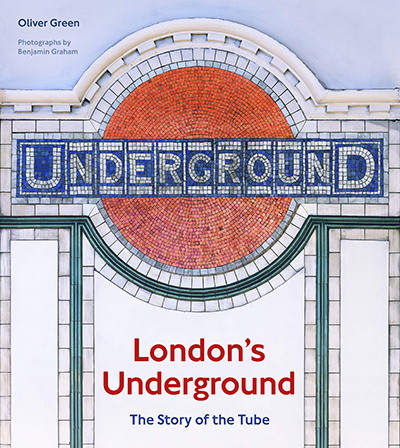 London's Underground: The Story Of The Tube