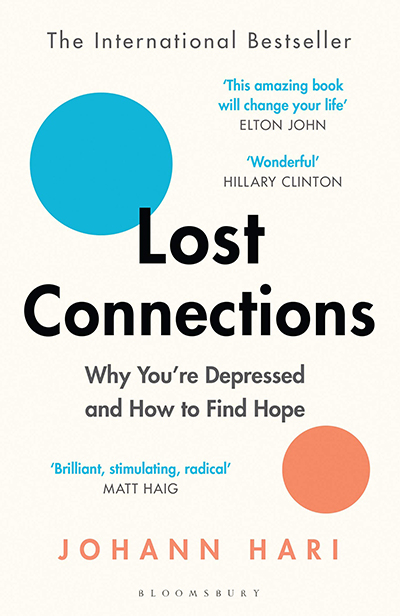 Lost Connections: Why You're Depressed And How To Find Hope