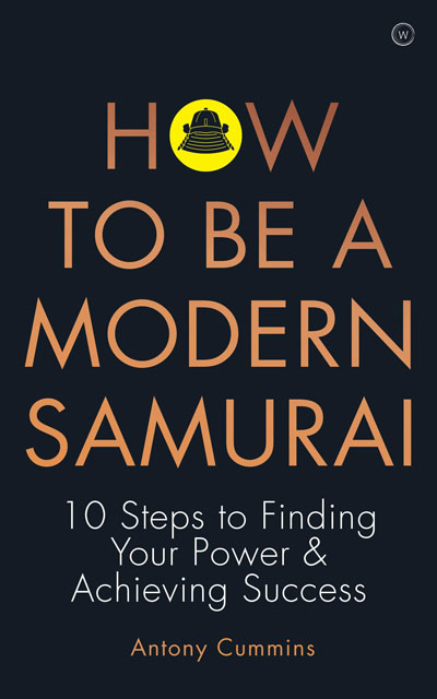 How To Be A Modern Samurai