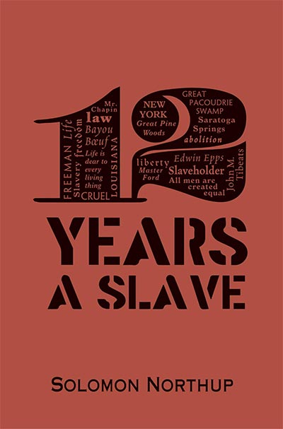 12 Years A Slave: A True Story