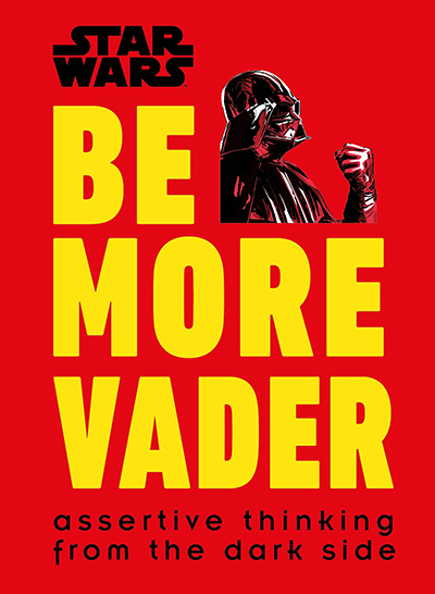 Star Wars - Be More Vader