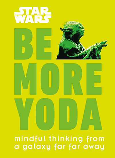 Star Wars - Be More Yoda