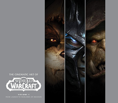 The Cinematic Art Of World Of Warcraft: Volume I