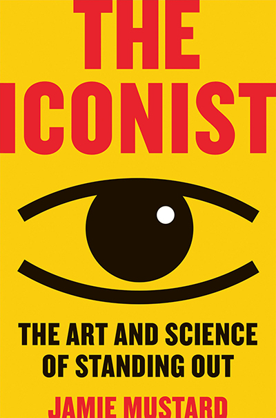 The Iconist: The Art And Science Of Standing Out