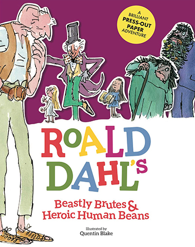 Roald Dahl's Beastly Brutes & Heroic Human Beans