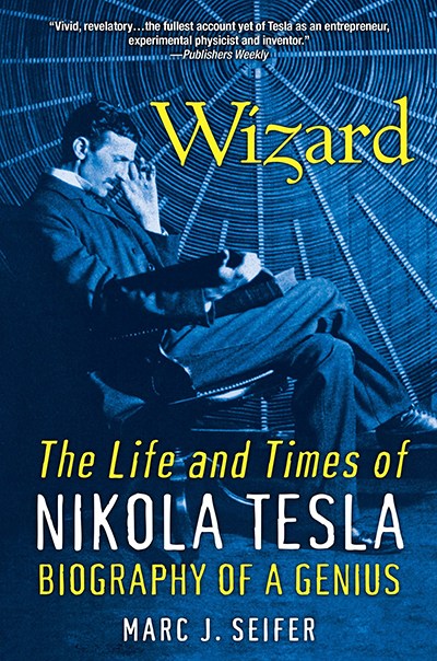 Wizard: The Life And Times Of Nikolas Tesla