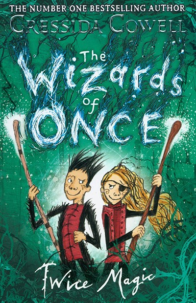 The Wizards Of Once: Twice Magic: Book 2