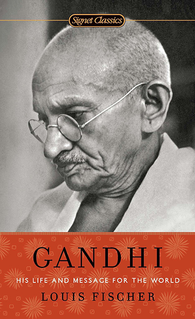 Gandhi: His Life And Message For The World