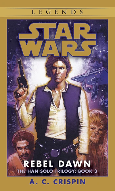 Rebel Dawn: Star Wars Legends (The Han Solo Trilogy)