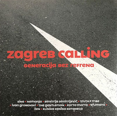 Zagreb Calling: Generacija bez refrena (Vinyl)