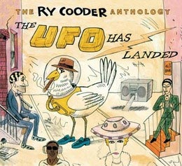 The Ry Cooder Anthology - The Ufo Has Landed