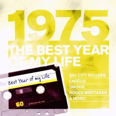 1975 - The Best Year Of My Life