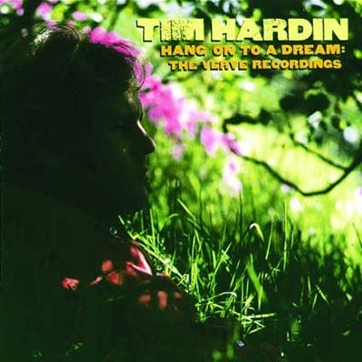 Tim Hardin - Hang On To A Dream