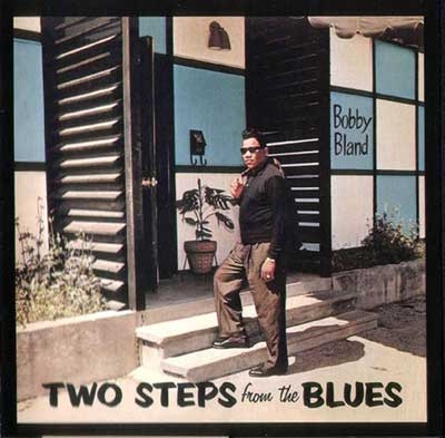 Bobby Bland - 'Blue' Two Steps From The Blues