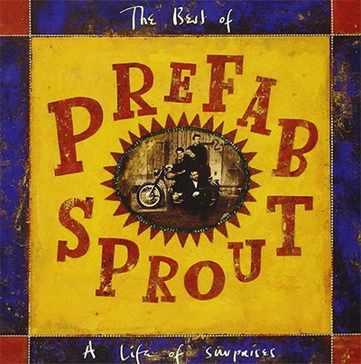 The Best Of Prefab Sprout - A Life Of Surprises
