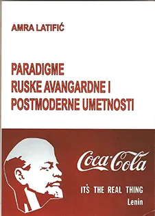 Paradigme ruske avangarde i postmoderne umetnosti - Amra Latifić