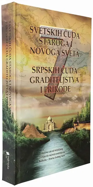 7 svetskih čuda staroga i novoga sveta: 7 srpskih čuda graditeljstva i prirode